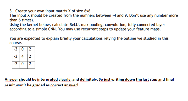 3. Create your own input matrix X of size 6x6. The | Chegg.com