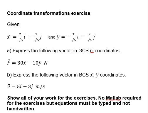 Solved Coordinate transformations exercise Given x^=52i+51j | Chegg.com