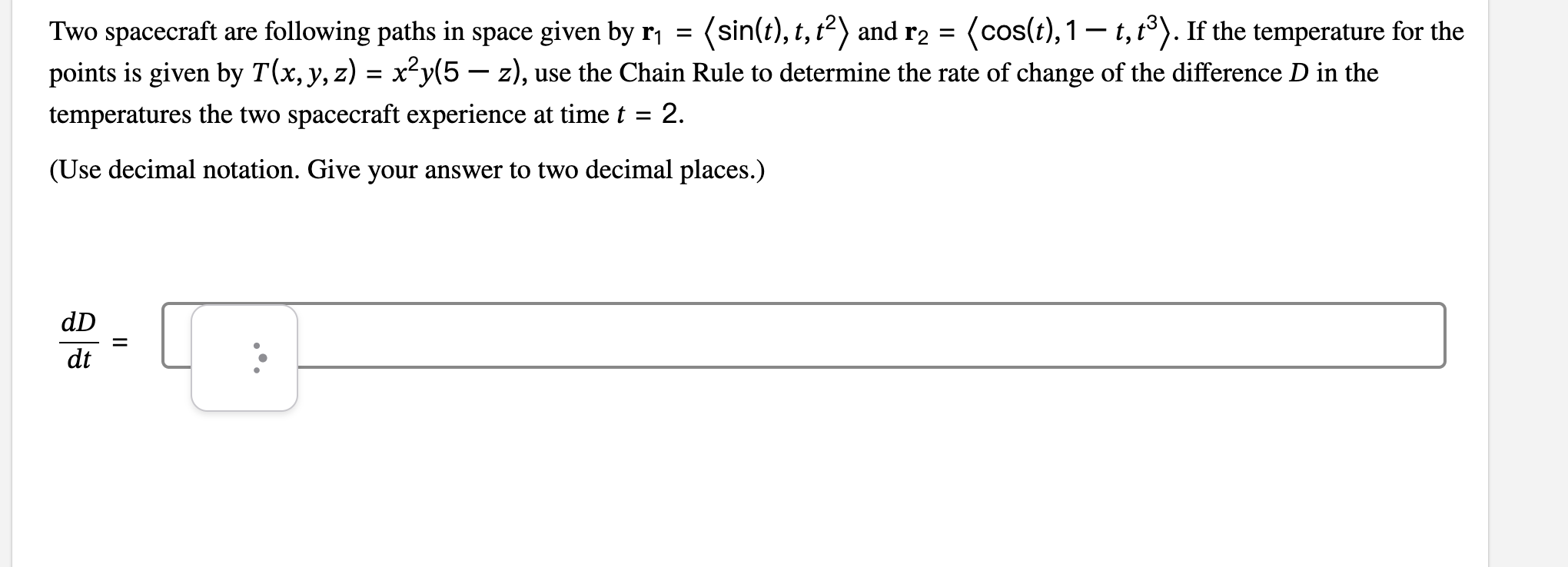 Solved Two spacecraft are following paths in space given by | Chegg.com