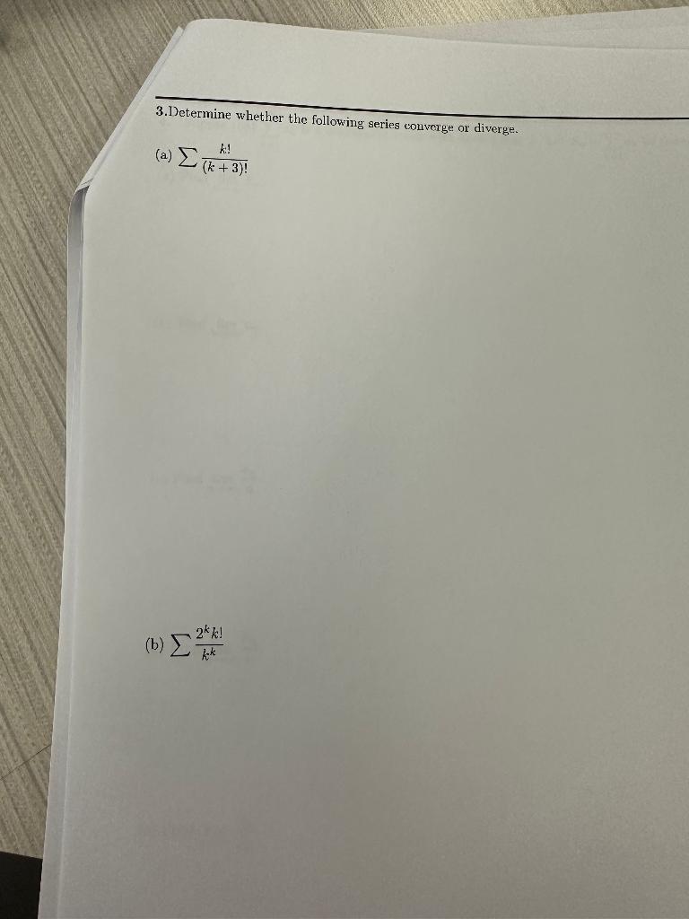 Solved 3.Determine whether the following series converge or | Chegg.com