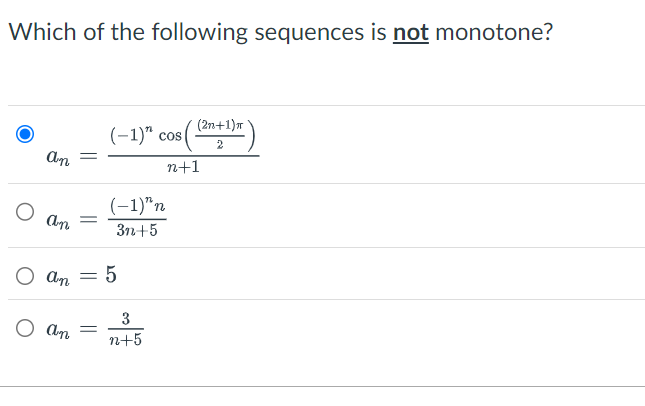 Solved Which of the following sequences is not monotone? For | Chegg.com