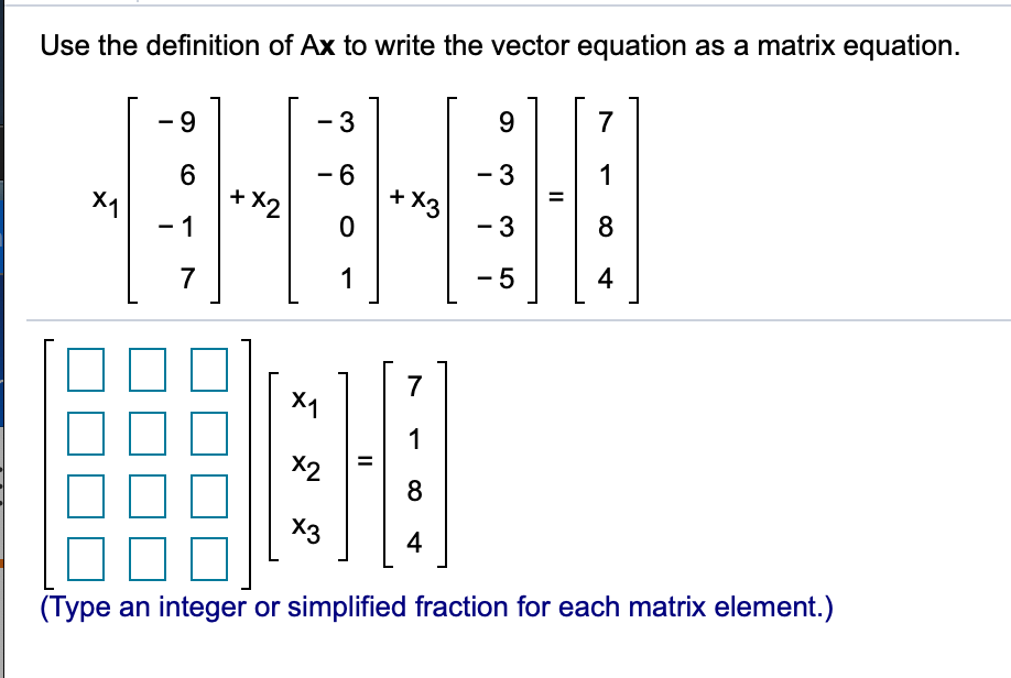 Solved Use The Definition Of Ax To Write The Vector Equation Chegg
