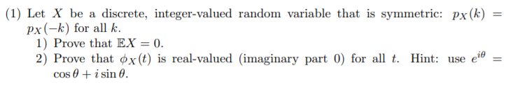 Solved = (1) Let X be a discrete, integer-valued random | Chegg.com