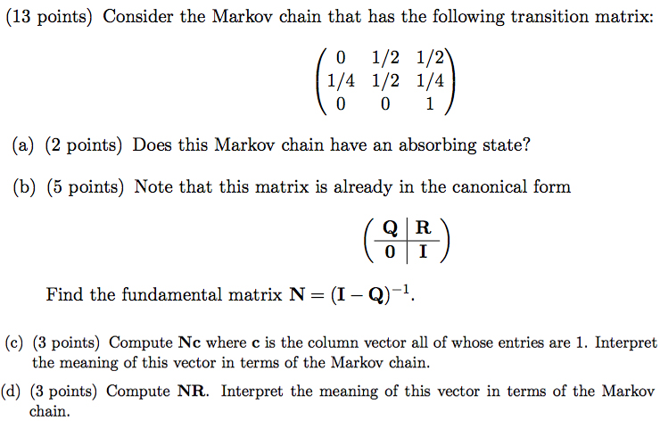 (13 points) Consider the Markov chain that has the | Chegg.com