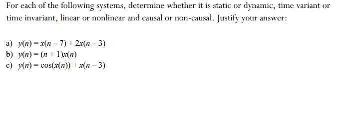 Solved For each of the following systems, determine whether | Chegg.com