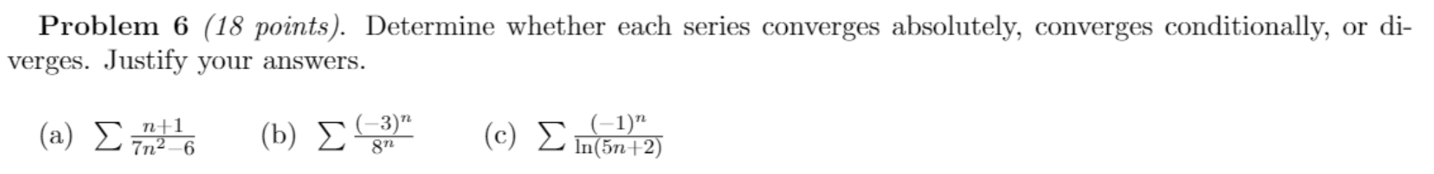Solved Problem 6 (18 points). Determine whether each series | Chegg.com
