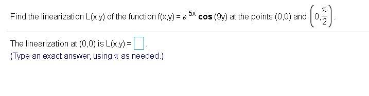 Solved Find the linearization L(xy) of the function f(xy)=e | Chegg.com