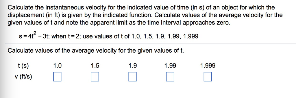Solved Calculate the instantaneous velocity for the | Chegg.com