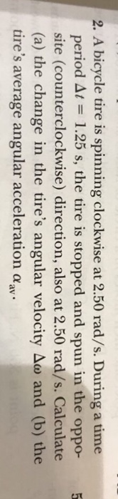 Solved 2. A bicycle tire is spinning clockwise at 2.50 | Chegg.com
