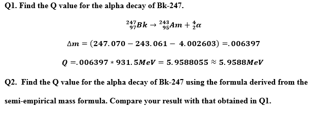 Solved Q1. Find the Q value for the alpha decay of Bk-247. | Chegg.com