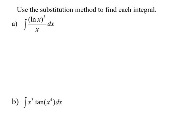 Solved Use the substitution method to find each integral. a) | Chegg.com