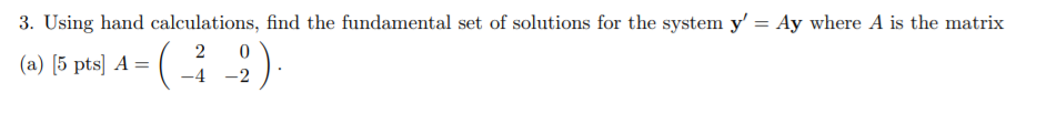 Solved 3. Using hand calculations, find the fundamental set | Chegg.com