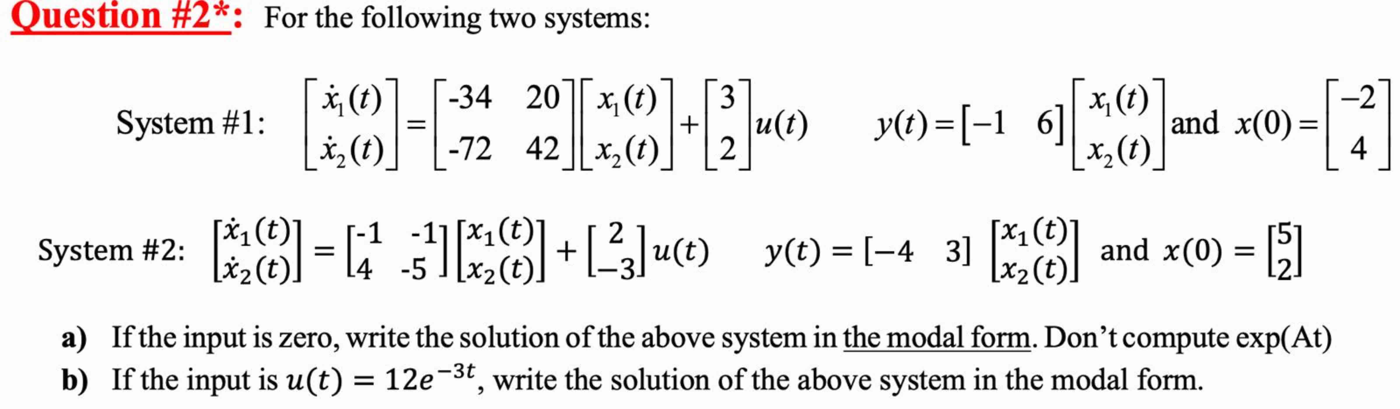 Solved Question #2*: For the following two systems:System | Chegg.com