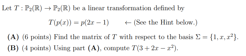 Solved Let T : P2(R) + P2(R) be a linear transformation | Chegg.com