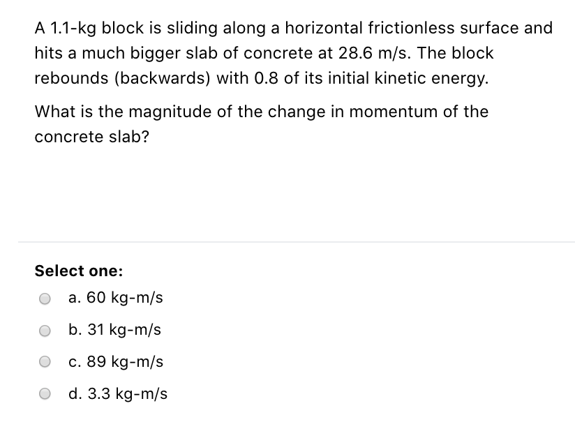 Solved A 1.1-kg block is sliding along a horizontal | Chegg.com