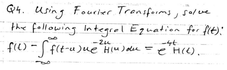 Solved Q4. Using Fourier Transforms, solve the following | Chegg.com