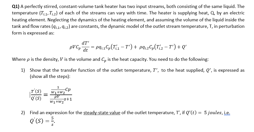 Solved Q1) A perfectly stirred, constant-volume tank heater | Chegg.com