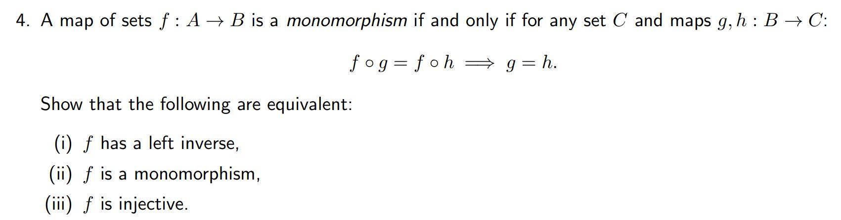 Solved 4. A map of sets f:A→B is a monomorphism if and only | Chegg.com