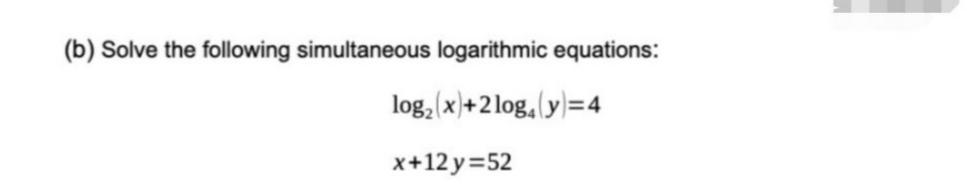 Solved (b) Solve the following simultaneous logarithmic | Chegg.com