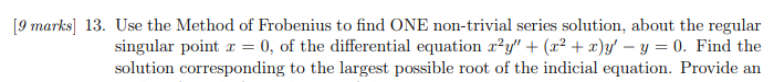 aarks] 13. Use the Method of Frobenius to find ONE | Chegg.com