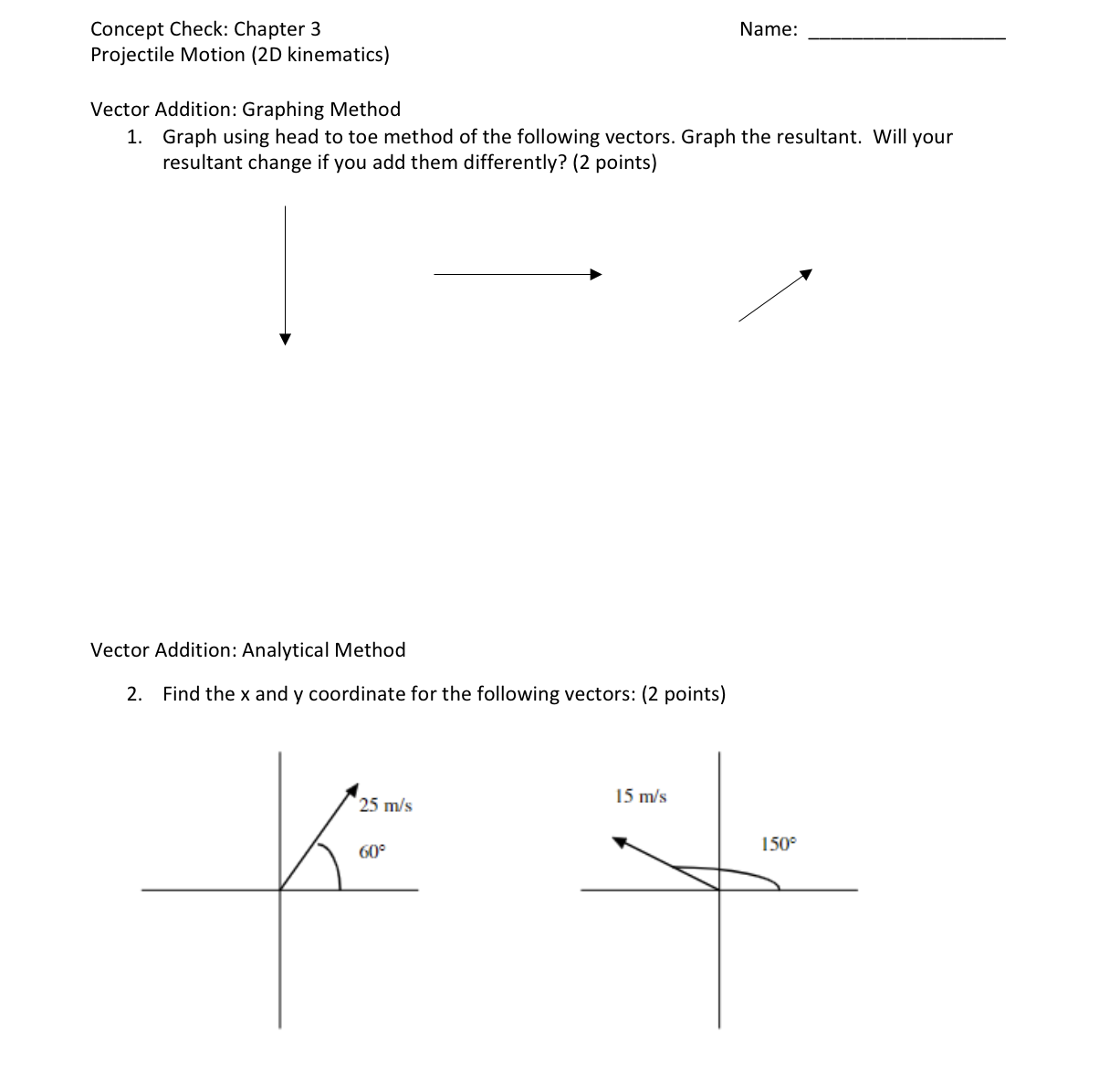 Vector Addition: Graphing MethodGraph using head to | Chegg.com Vector Addition: Graphing MethodGraph using head to | Chegg.com