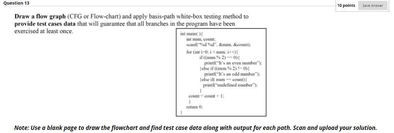 Solved Question 13 10 points Save Answer Draw a flow graph | Chegg.com
