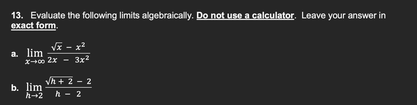 Solved 13. Evaluate the following limits algebraically. Do | Chegg.com
