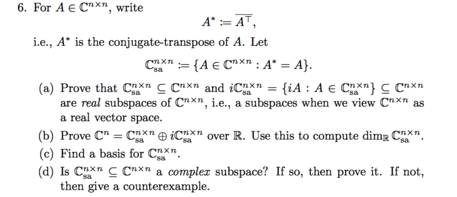 Solved Xп = 6. For A e cnxn write A* := AT, i.e., A* is the | Chegg.com Solved Xп = 6. For A e cnxn write A* := AT, i.e., A* is the | Chegg.com