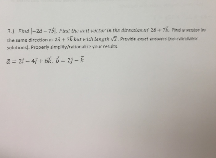 Solved Find |-2a vector - 7 b vector|. Find the unit vector | Chegg.com