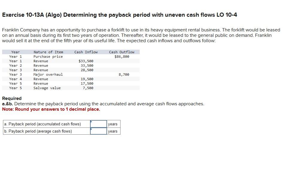 Solved Exercise 10-13A (Algo) Determining the payback period | Chegg.com