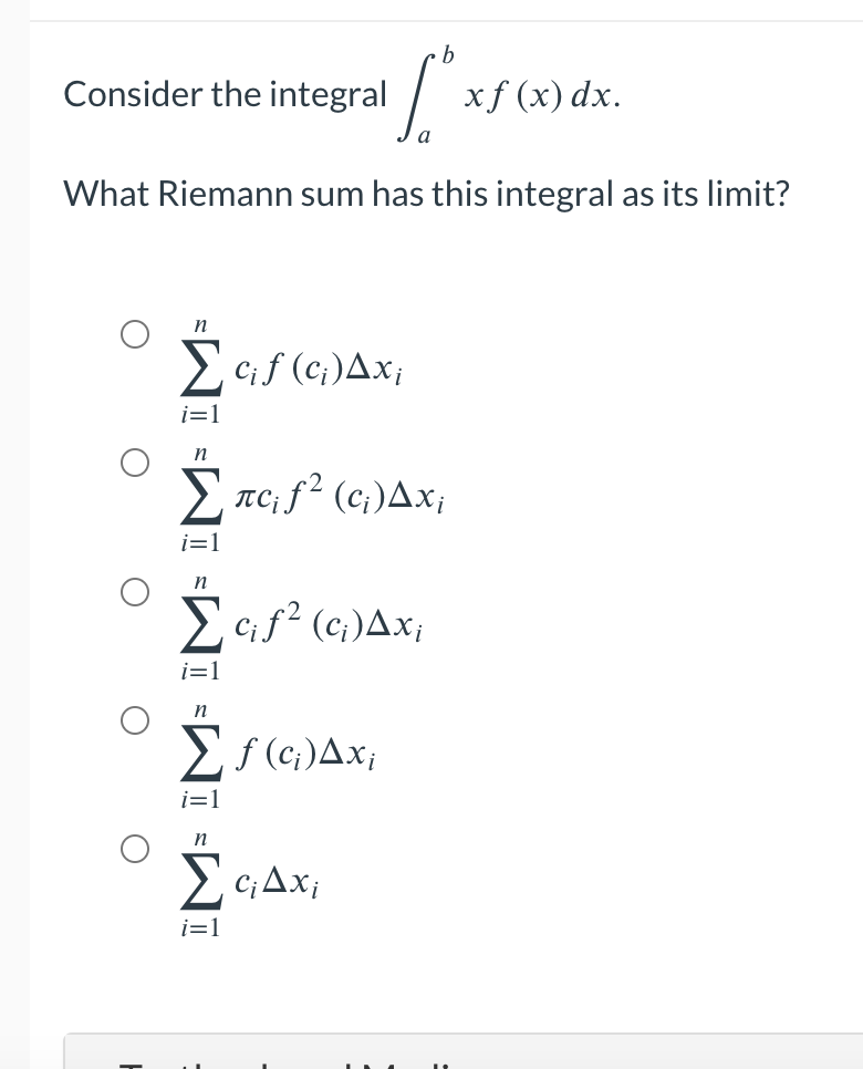 Solved Consider the integral ∫abxf(x)dx.What Riemann sum has | Chegg.com