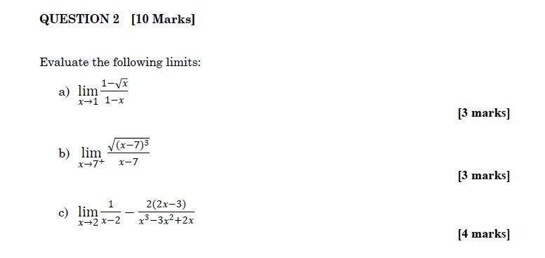 Solved QUESTION 2 [10 Marks] Evaluate the following limits: | Chegg.com