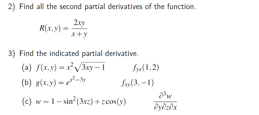 Solved 2) Find all the second partial derivatives of the | Chegg.com