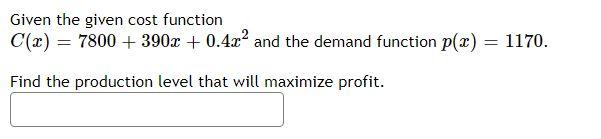 Solved For the given cost function C(x)=16900+400x+x2 find: | Chegg.com