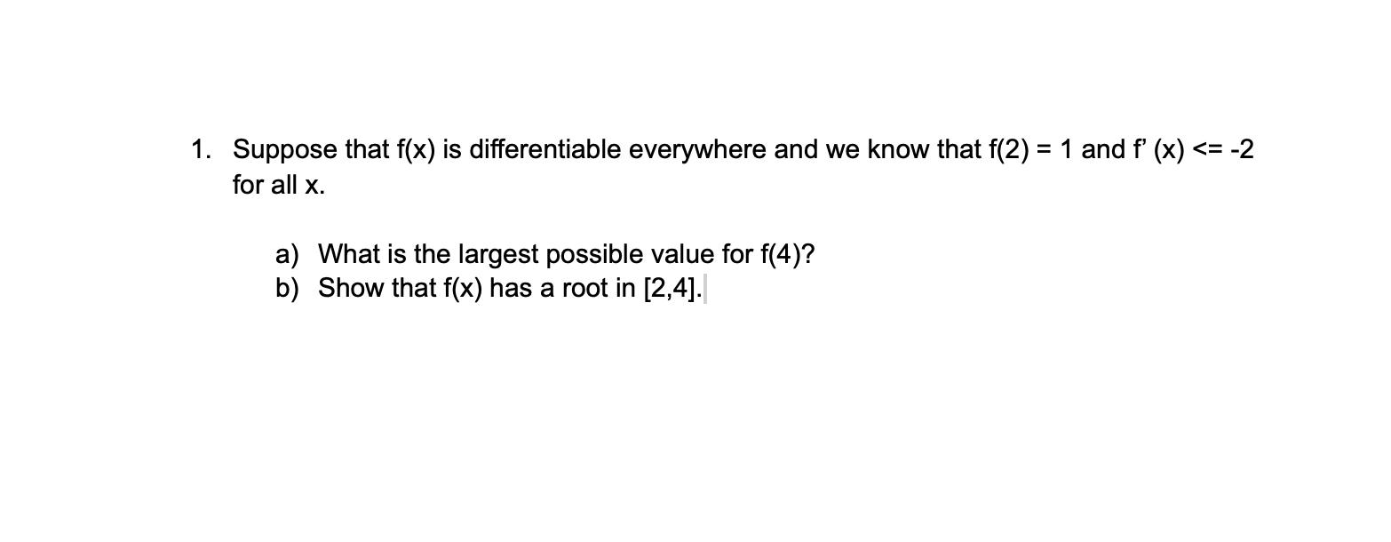 Solved 1. Suppose that f(x) is differentiable everywhere and | Chegg.com