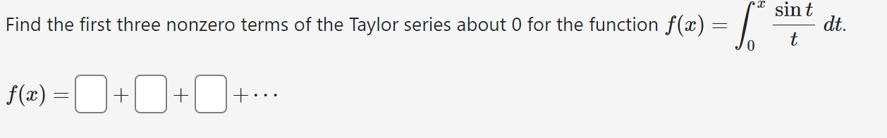 Solved Find the first three nonzero terms of the Taylor | Chegg.com