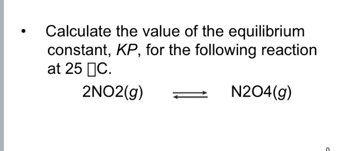 Solved Calculate the value of the equilibrium constant, KP, | Chegg.com