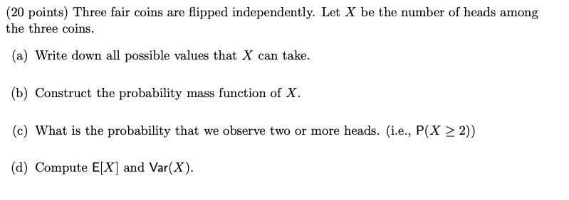 Solved (20 points) Three fair coins are flipped | Chegg.com