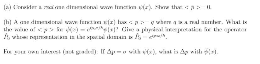 Solved (a) Consider a real one dimensional wave function | Chegg.com