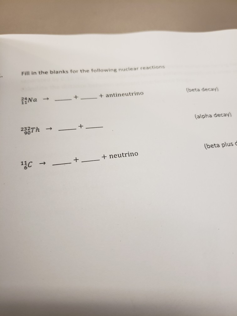 Solved Fill in the blanks for the following nuclear | Chegg.com