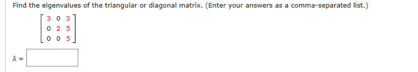 Solved Find The Eigenvalues Of The Triangular Or Diagonal 1200
