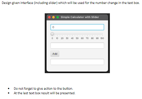 Solved Design given interface (including slider) ﻿which will | Chegg.com