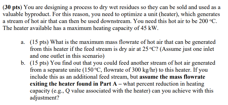Solved 30 pts) You are designing a process to dry wet | Chegg.com