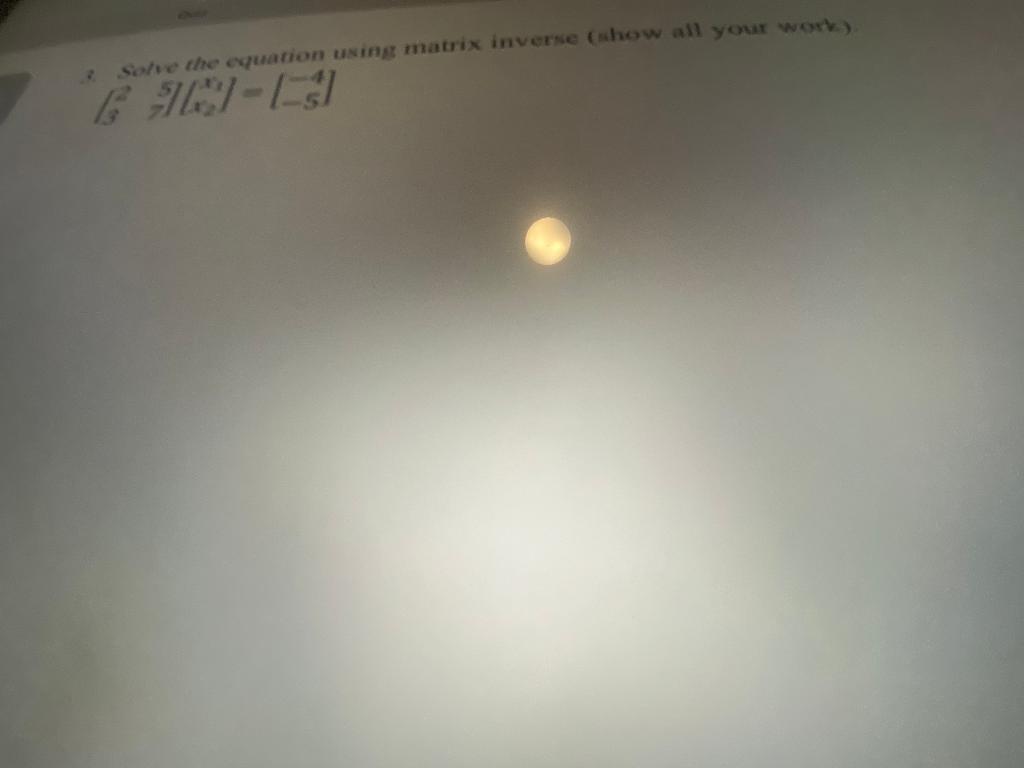 Solved 8. Soloe the equation using matrix inverse fahow all | Chegg.com