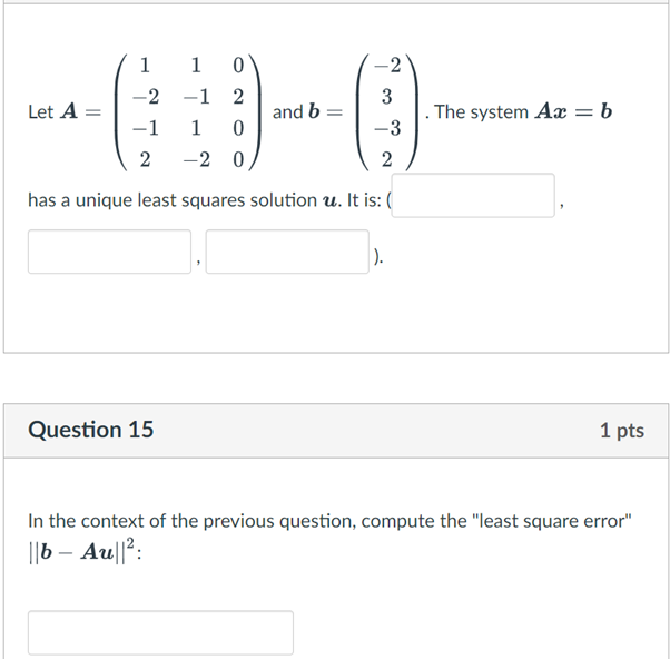 Solved Let A=⎝⎛1−2−121−11−20200⎠⎞ and b=⎝⎛−23−32⎠⎞. The | Chegg.com