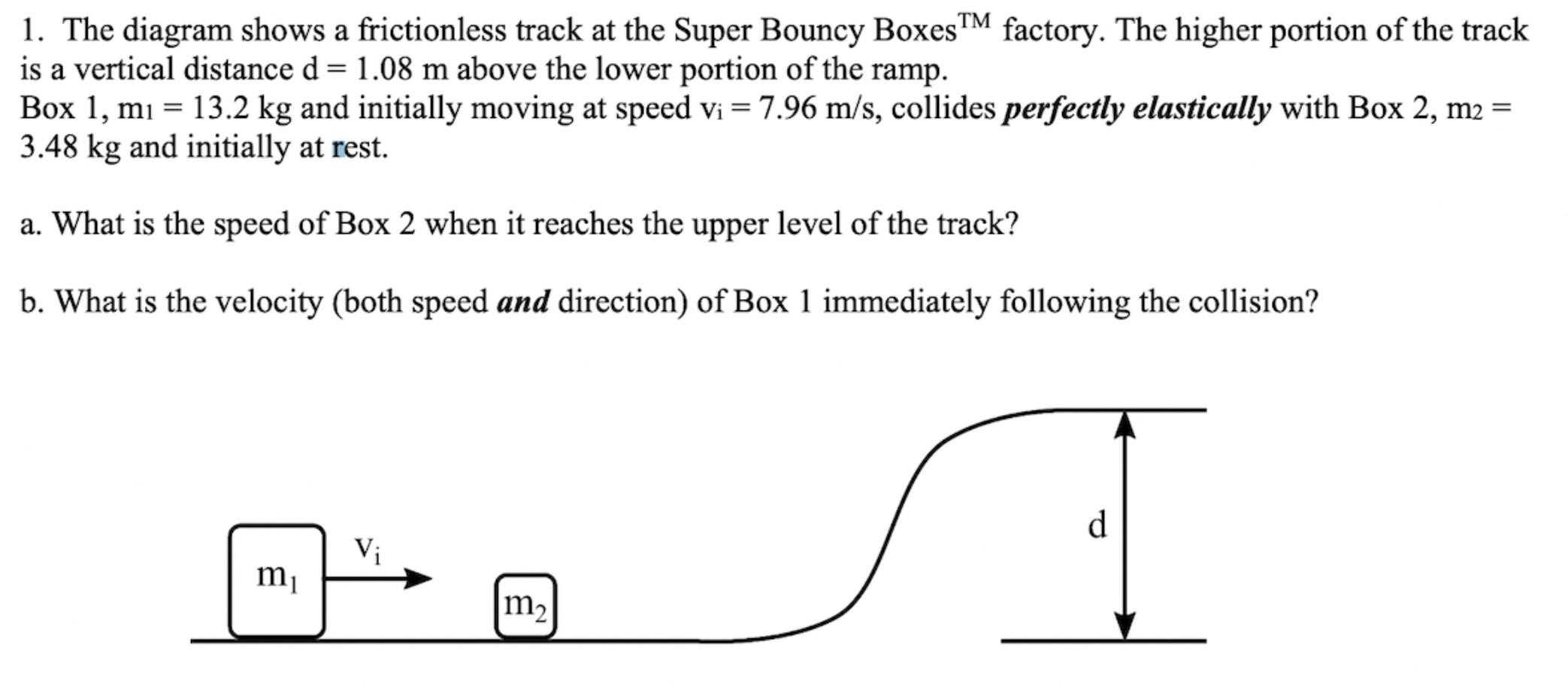 Solved 1. The diagram shows a frictionless track at the | Chegg.com