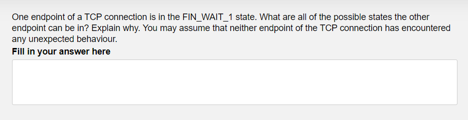 Solved One Endpoint Of A Tcp Connection Is In The Fin Wait 1