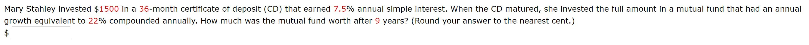 Solved Mary Stahley invested $1500 in a 36-month certificate | Chegg.com