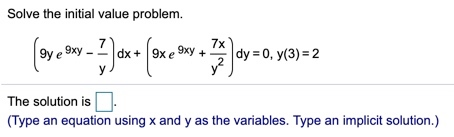 Solved Solve the initial value problem. dx + 9x e 9xy 7x y? | Chegg.com