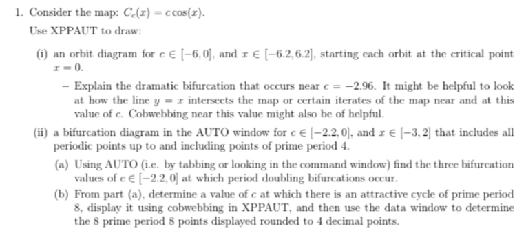 Solved 1. Consider the map: Cc(x)=ccos(x). Use XPPAUT to | Chegg.com